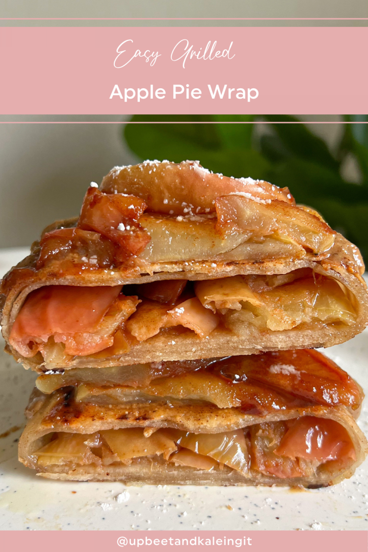 Easy Grilled Apple Pie Wrap - Upbeet & Kaleing It