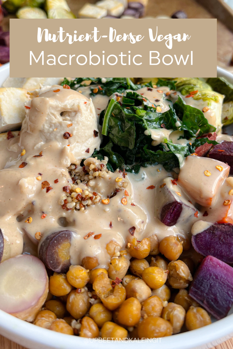 Nutrient-Dense Vegan Macrobiotic Bowl - Upbeet & Kaleing It